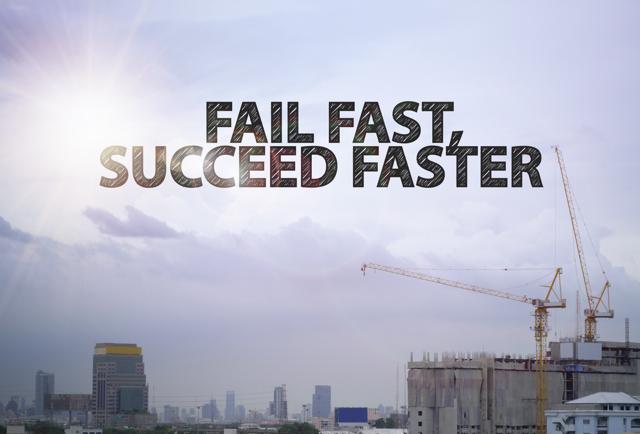 How To Fail Faster -- And Why You Should