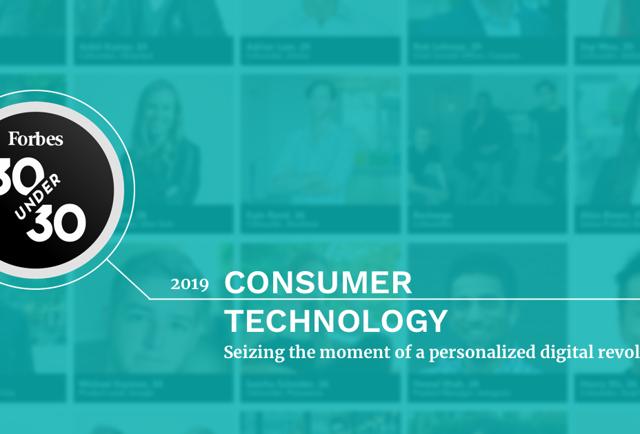30 Under 30 2019: Consumer Technology