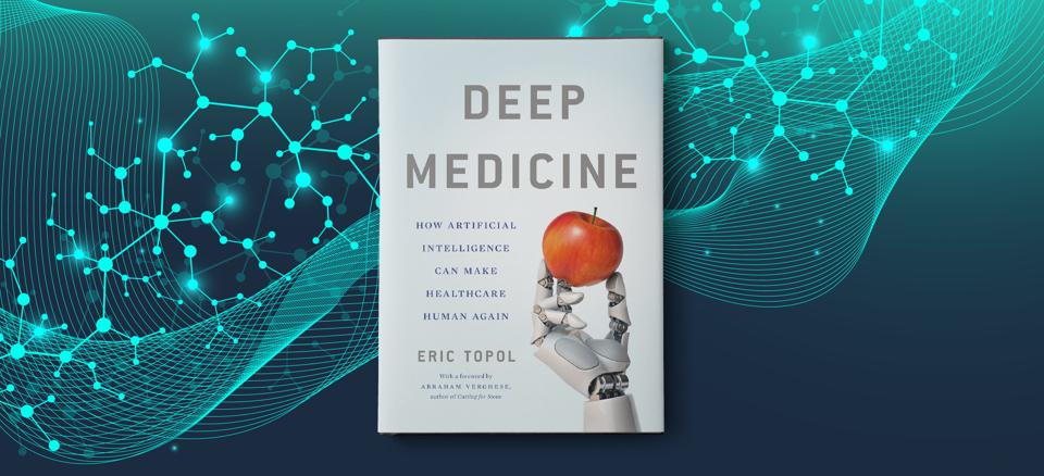 The Rise of the Deep: Eric Topol’s Deep Medicine To Stand The Test Of Time