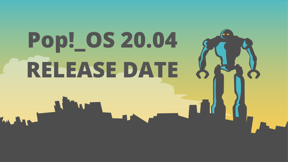 Pop OS 20.04: When You Can Upgrade And The Best New Features