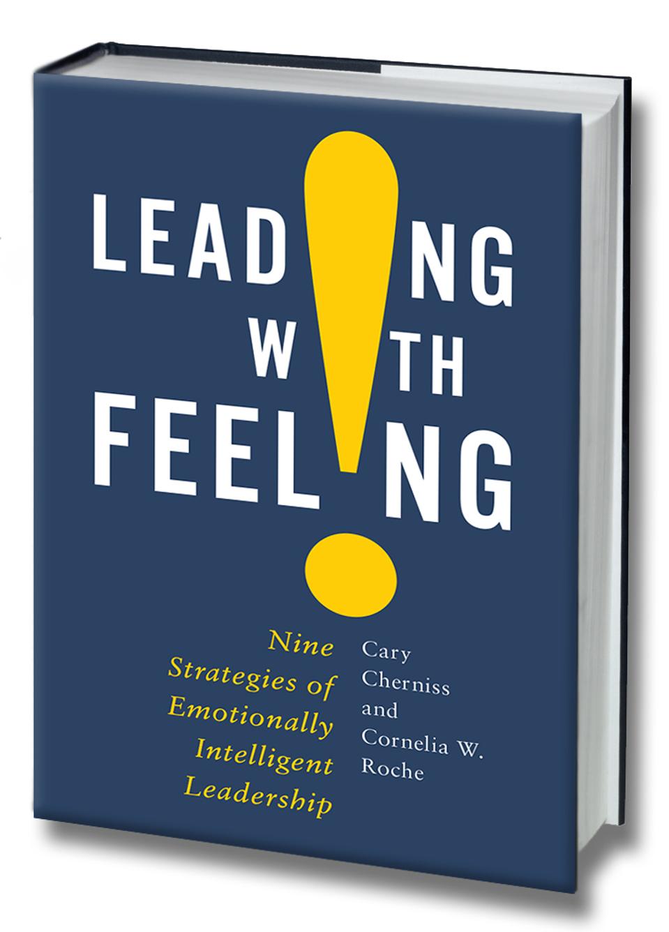 Want To Be A Better Leader? Do It With ‘Feeling’