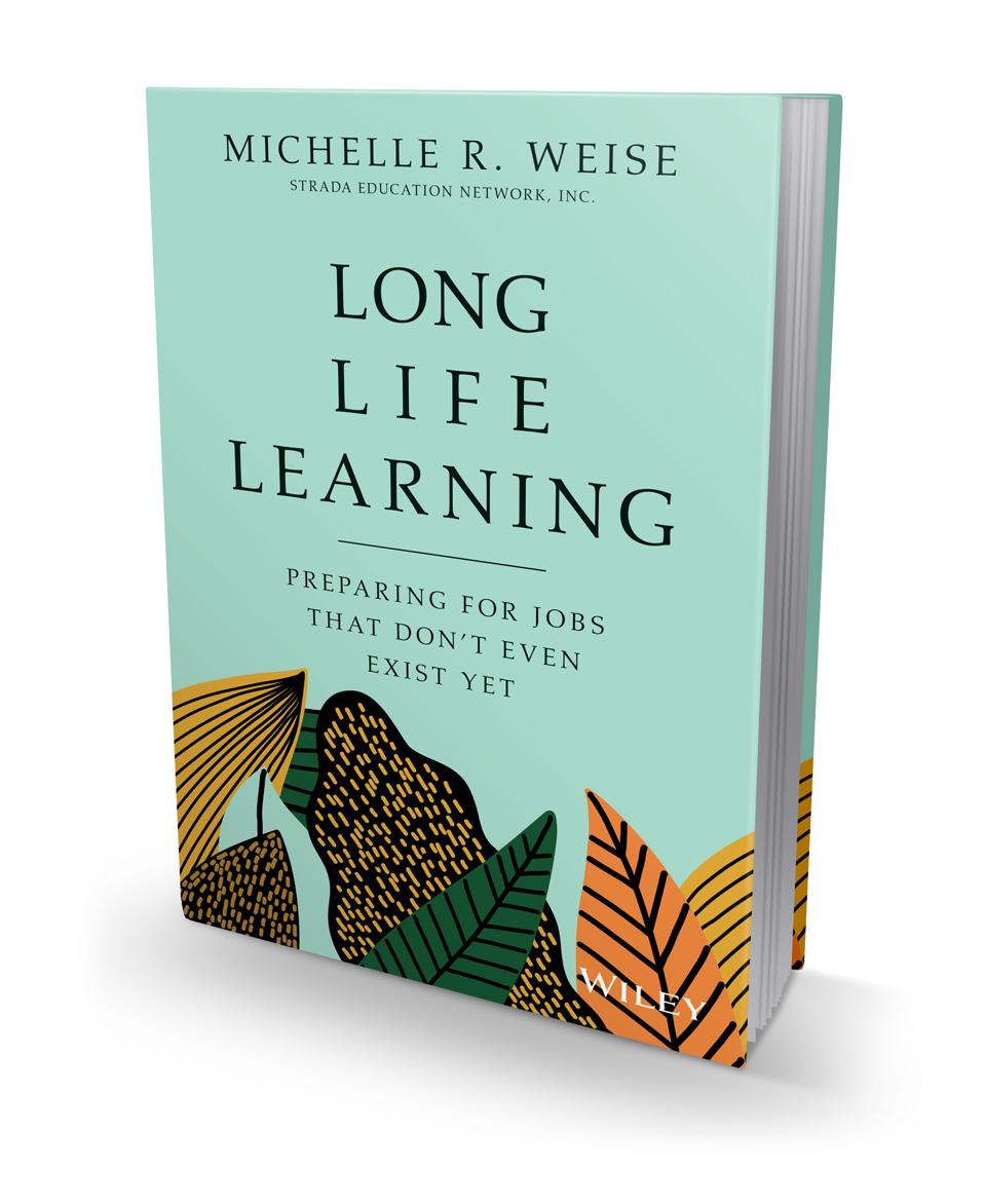 Long Life Learning Is The New Postsecondary Education