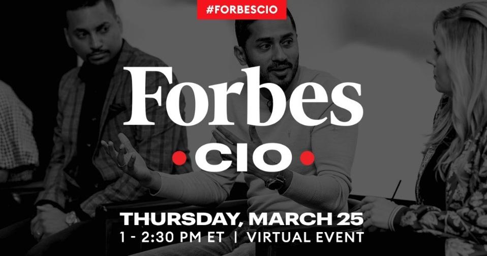 Forbes 2021 CIO Event Series Convenes The World’s Top Technology ...