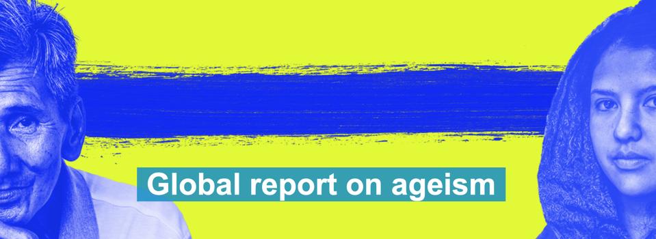 World Health Organization ‘Global Report On Ageism’ Outlines Framework ...