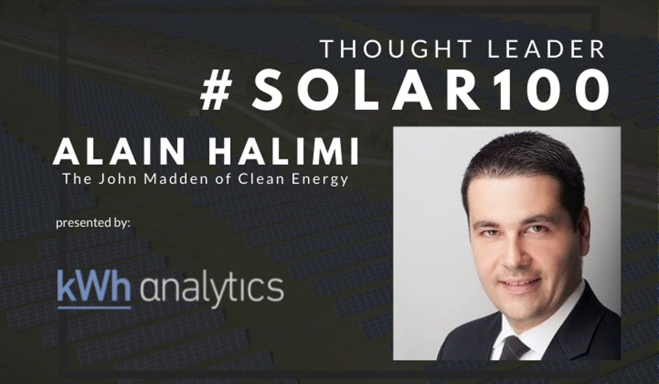 Solar100’s: Alain Halimi, The John Madden Of Clean Energy