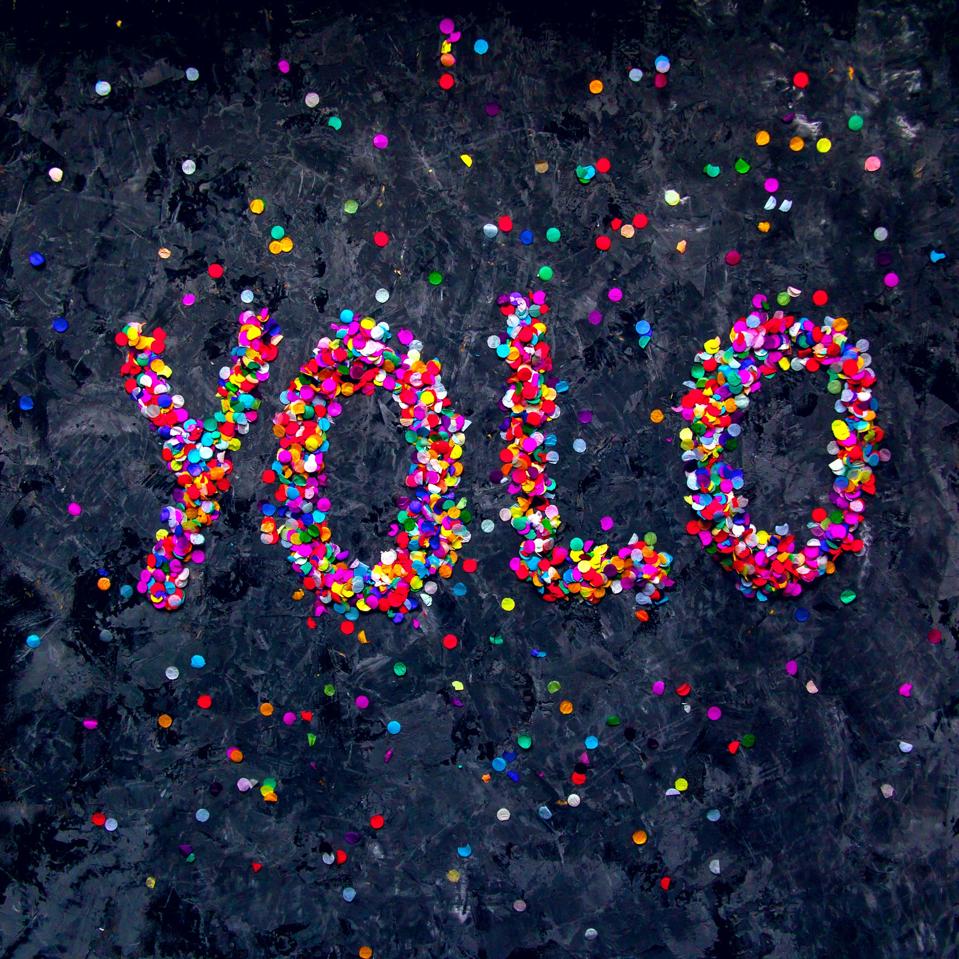 New Psychological Research Advises Us To Tame Our ‘YOLO’ Mindset