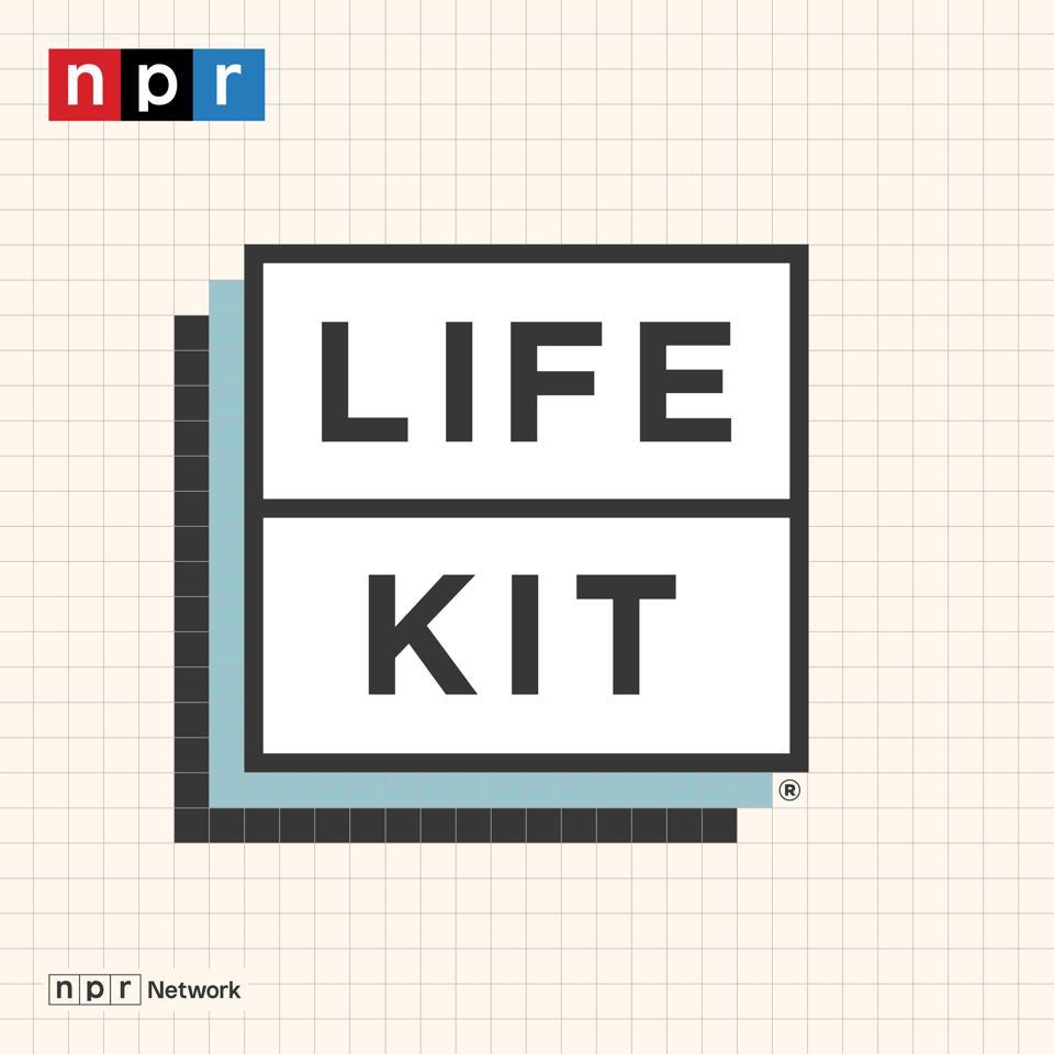 NPR’s ‘Life Kit’ Is There For Those Who Need A Hand In Figuring Life Out