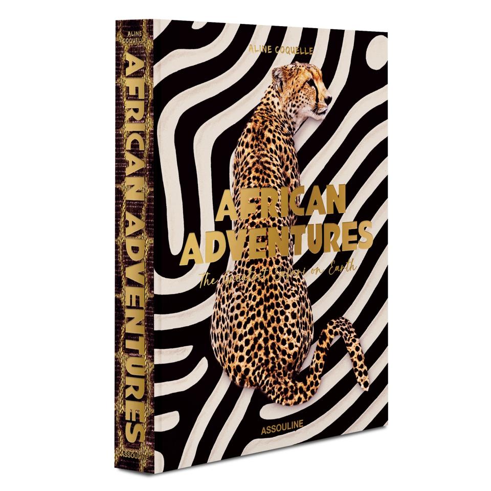 Assouline Introduces Its First-Ever Safari Book African Adventures: The ...
