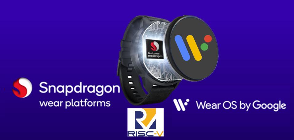 The RISC-V Architecture Secures Smartwatches With Google And Qualcomm