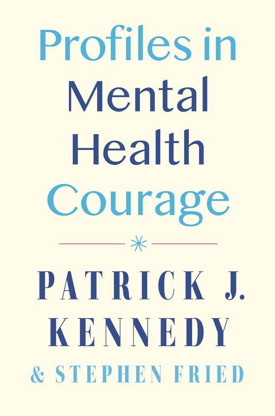 Patrick Kennedy Tackles Mental Health Stigma In New Book
