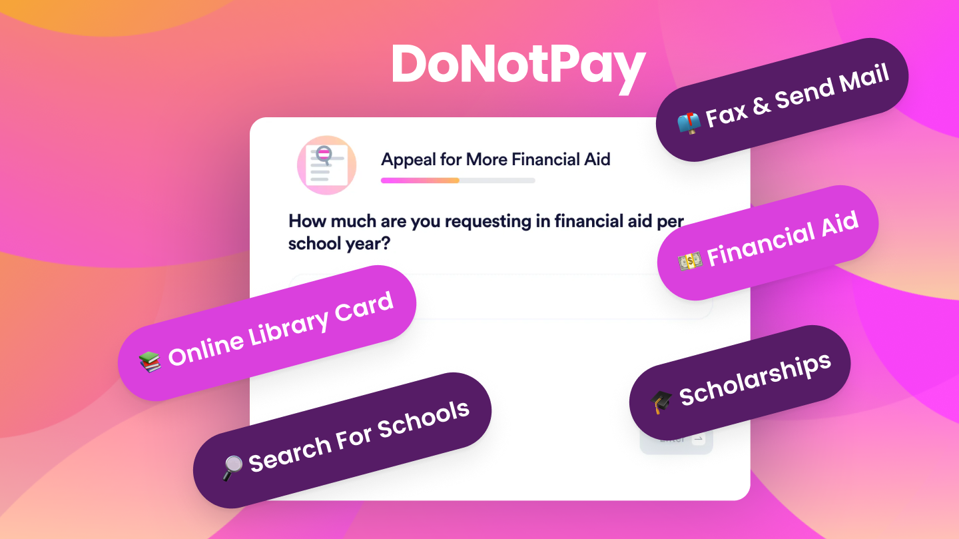 DoNotPay: AI Agents Improve Student Financial Aid Applications