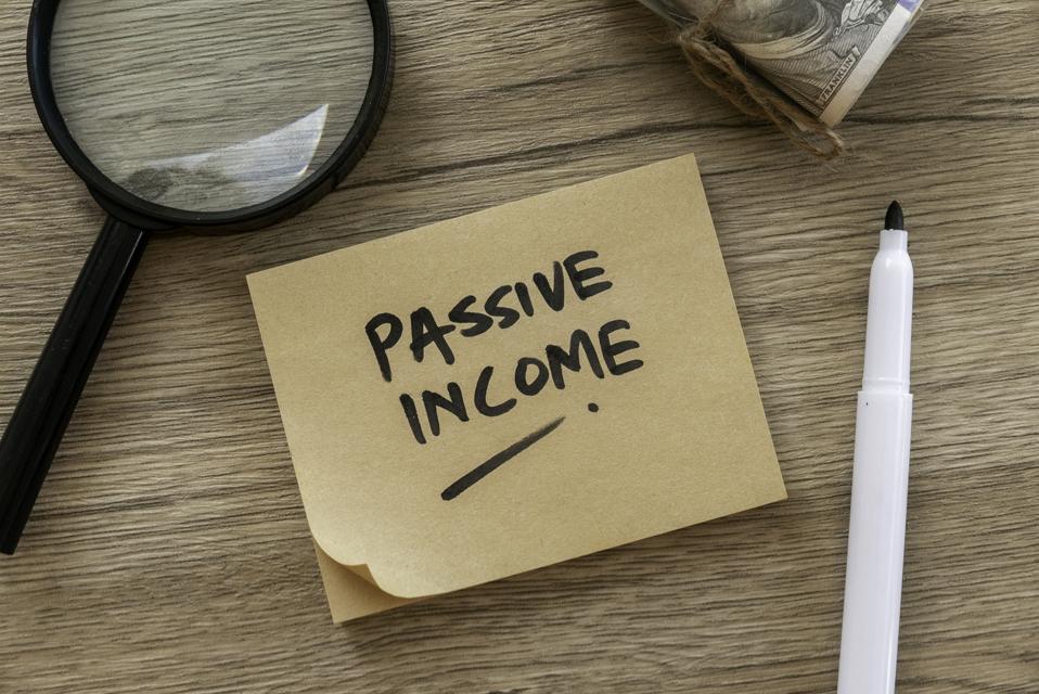 How To Build Wealth With Passive Revenue | FORBES.com