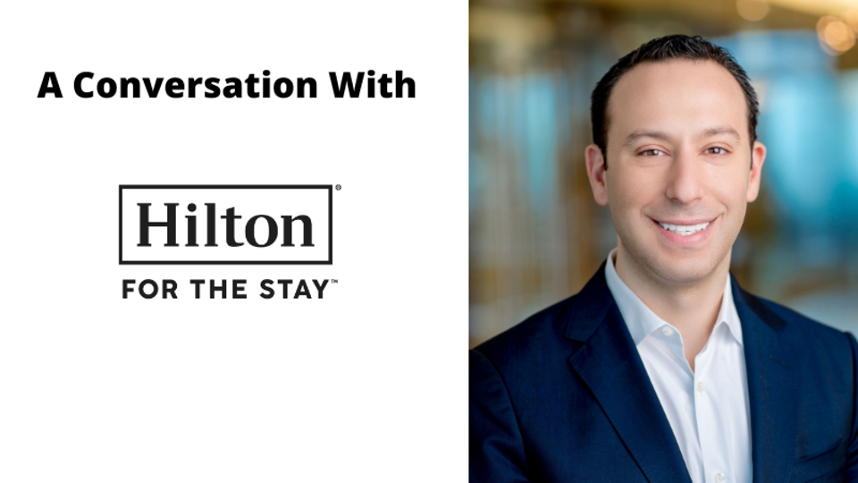 A Conversation With Hilton CMO Mark Weinstein On Building Brand ...