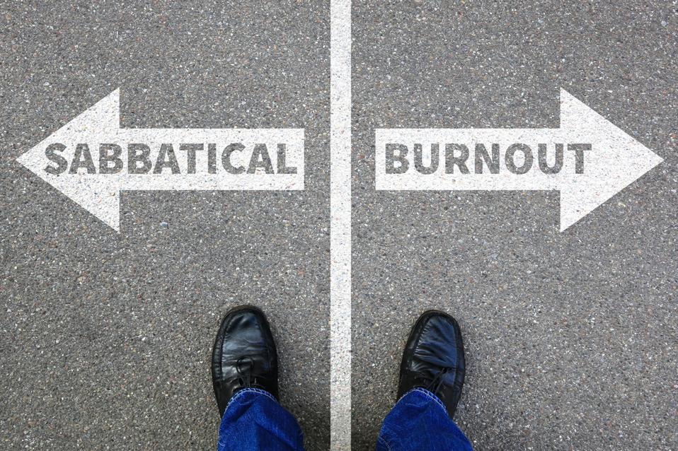 Watch For These 4 Signs That You Need A Sabbatical Not A Vacation